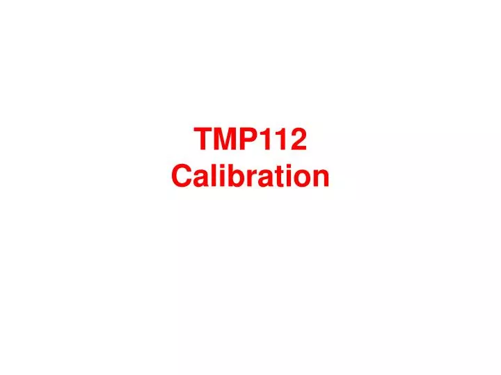 PPT - TMP112 Calibration PowerPoint Presentation, free download - ID ...
