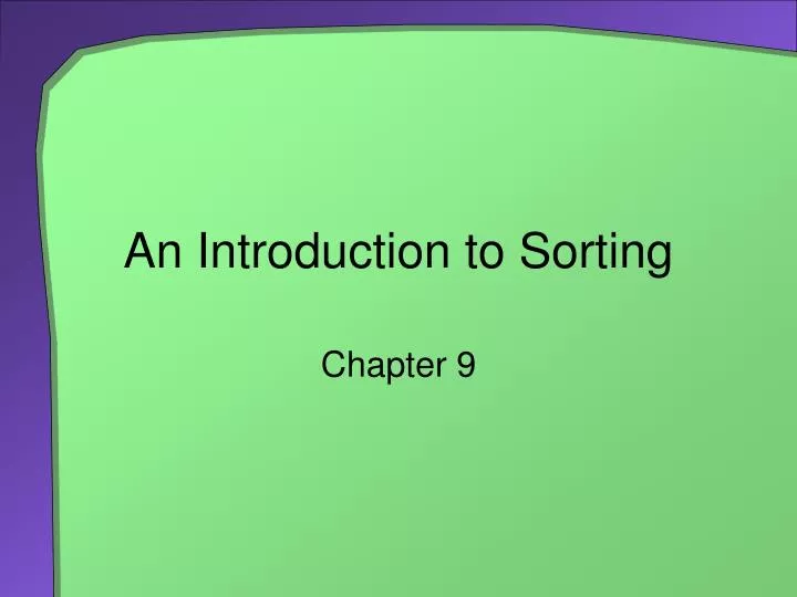Ppt An Introduction To Sorting Powerpoint Presentation Free Download Id 6312689