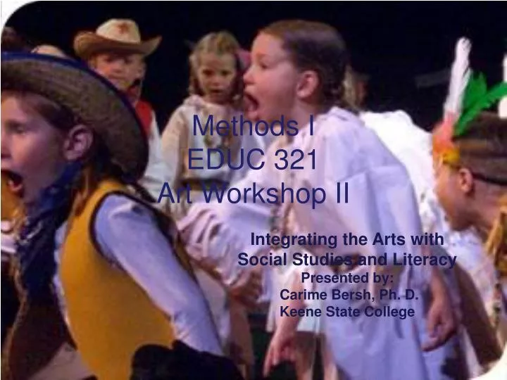 PPT - Methods I EDUC 321 Art Workshop II PowerPoint Presentation, free ...