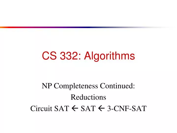 PPT - CS 332: Algorithms PowerPoint Presentation, free download - ID:6313324