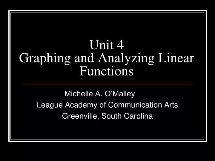 Ppt Unit 4 Graphing And Analyzing Linear Functions Powerpoint