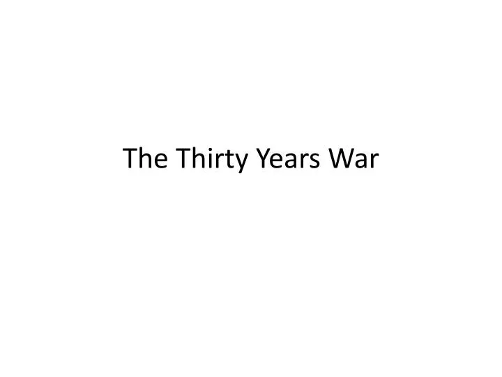 PPT - The Thirty Years War PowerPoint Presentation, free download - ID ...