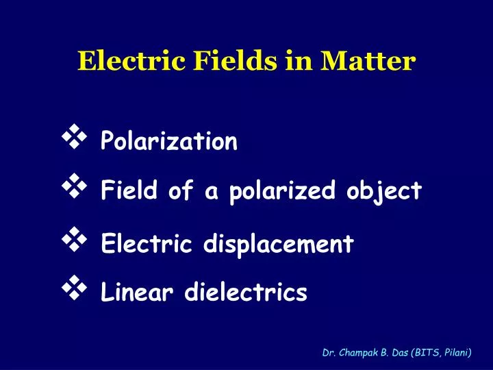 PPT - Electric Fields in Matter PowerPoint Presentation, free download ...