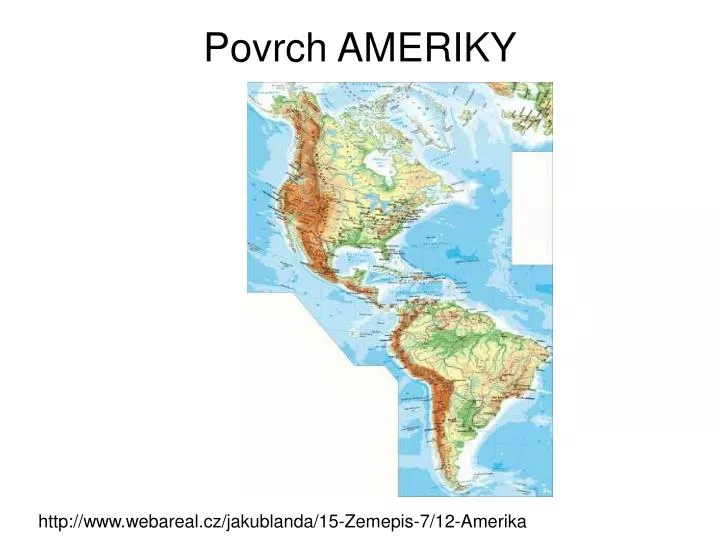 PPT - Povrch AMERIKY PowerPoint Presentation, free download - ID:6316575