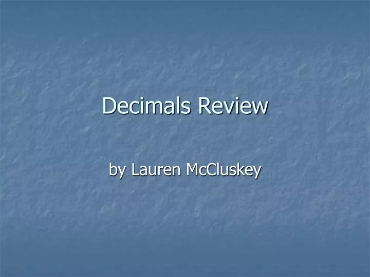 PPT - Decimals Review PowerPoint Presentation, free download - ID:6317700