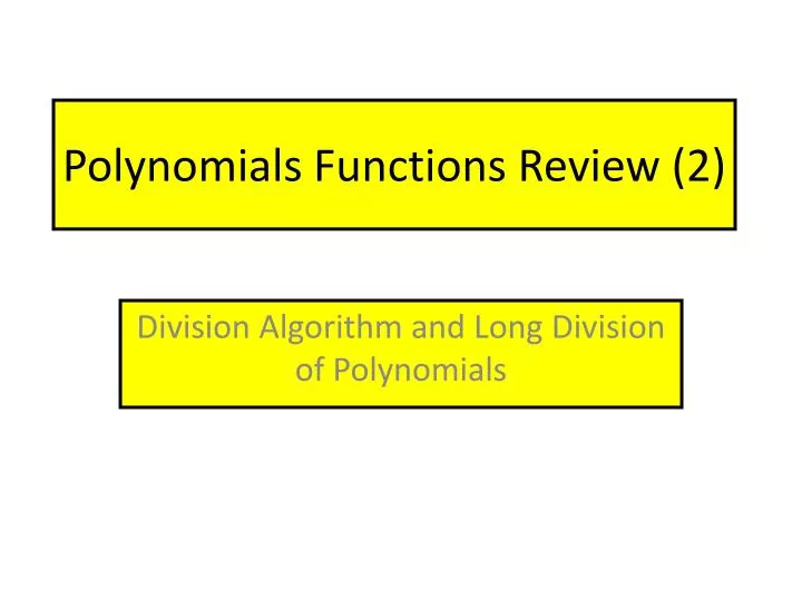 PPT - Polynomials Functions Review (2) PowerPoint Presentation, free ...