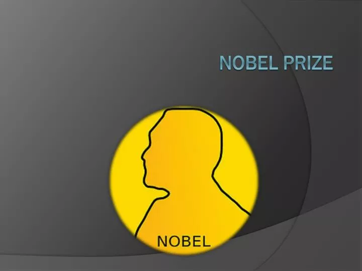 PPT - Nobel Prize PowerPoint Presentation, free download - ID:6318366