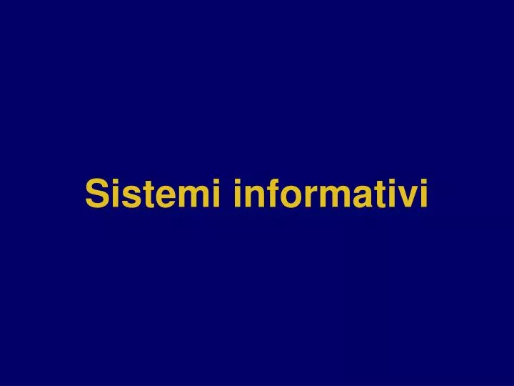 PPT - Sistemi informativi PowerPoint Presentation, free download - ID ...