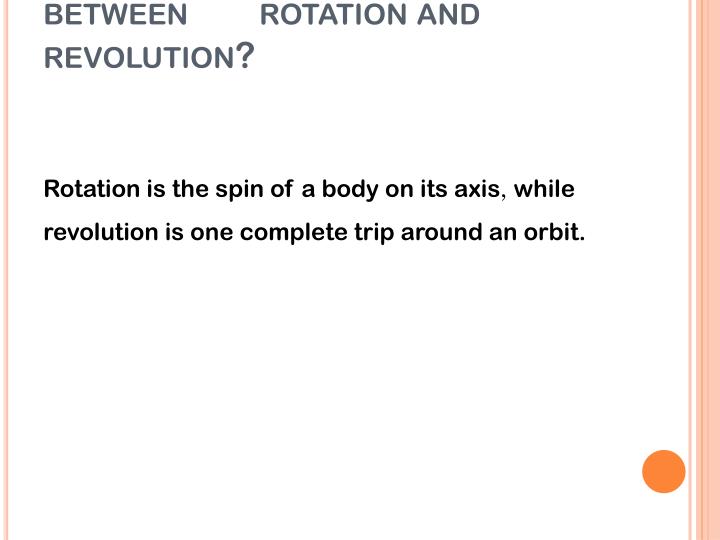 PPT - 1. What is the difference between rotation and revolution ...
