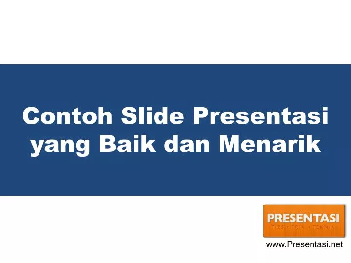 PPT - Contoh Slide Presentasi yang Baik dan Menarik PowerPoint ...