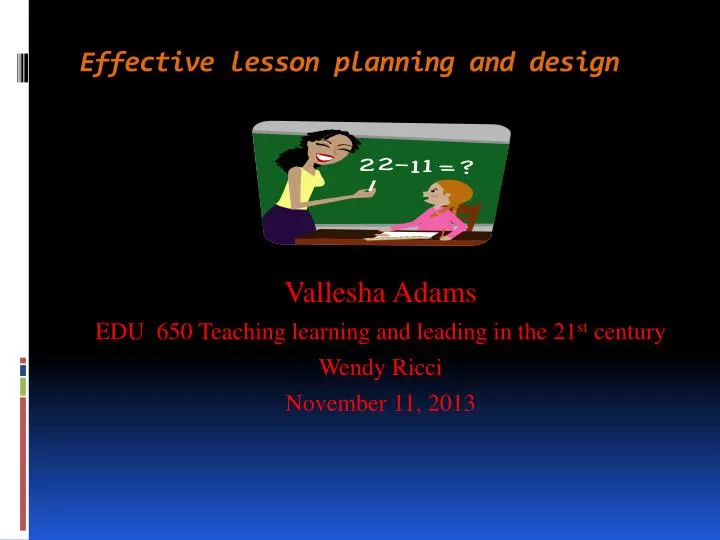 PPT - Effective lesson planning and design PowerPoint Presentation ...