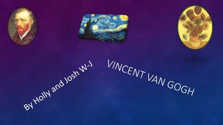 PPT - Vincent Van Gogh PowerPoint Presentation, free download - ID:6321494