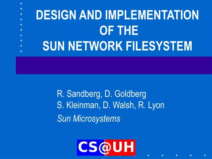 PPT - DESIGN AND IMPLEMENTATION OF THE SUN NETWORK FILESYSTEM PowerPoint Presentation - ID:6322924