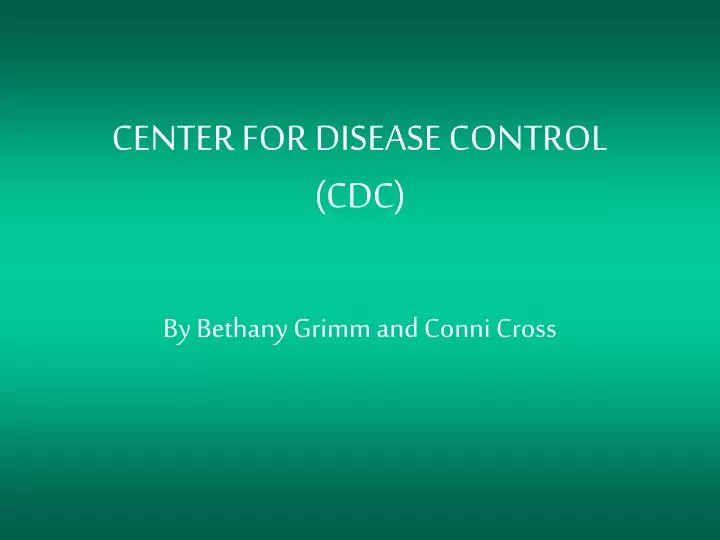 PPT - CENTER FOR DISEASE CONTROL (CDC) PowerPoint Presentation, free ...