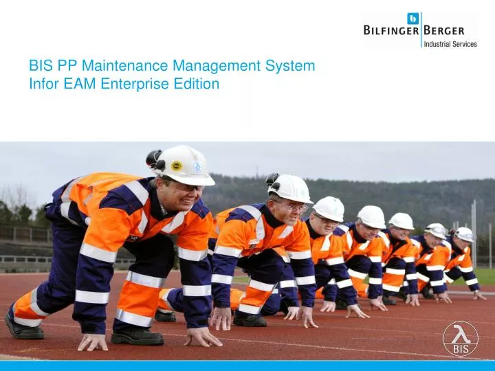 PPT - BIS PP Maintenance Management System Infor EAM Enterprise Edition ...