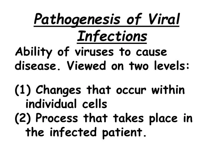 PPT - Pathogenesis of Viral Infections Ability of viruses to cause ...