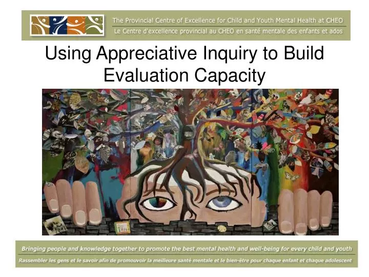PPT - Using Appreciative Inquiry to Build Evaluation Capacity ...