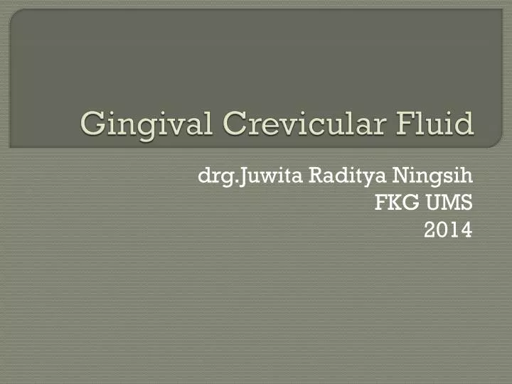 PPT - Gingival Crevicular Fluid PowerPoint Presentation, free download ...