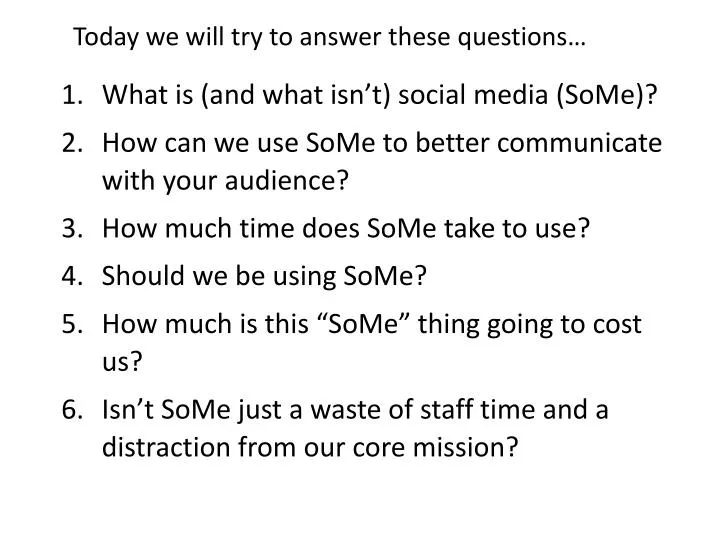 PPT - Today we will try to answer these questions… PowerPoint ...