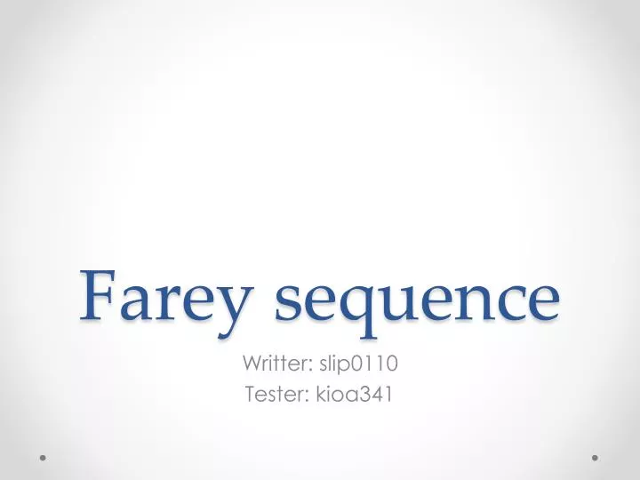 PPT - Farey sequence PowerPoint Presentation, free download - ID:6326063