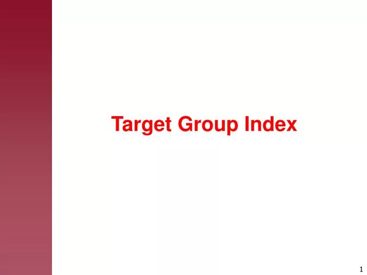 PPT - Target Group Index PowerPoint Presentation, free download - ID ...