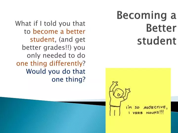 PPT - Becoming a Better student PowerPoint Presentation, free download ...