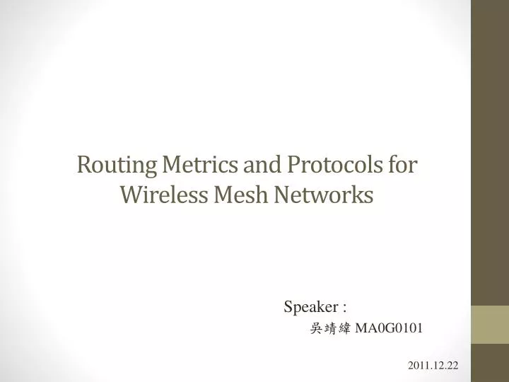 PPT - Routing Metrics and Protocols for Wireless Mesh Networks ...
