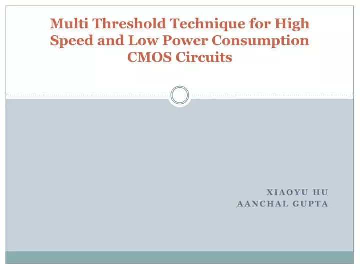 PPT - Multi Threshold Technique for High Speed and Low Power Consumption CMOS Circuits ...