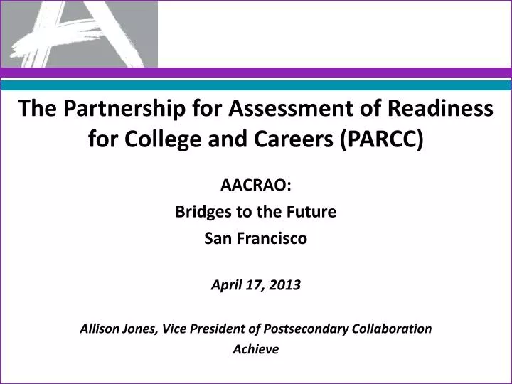 PPT - The Partnership for Assessment of Readiness for College and ...
