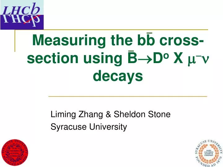 PPT - Measuring the bb cross-section using B D o X m - n decays ...