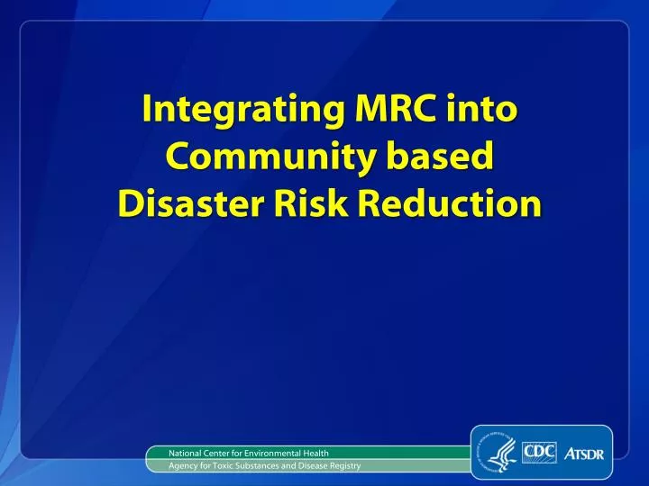 PPT - Integrating MRC into Community based Disaster Risk Reduction ...