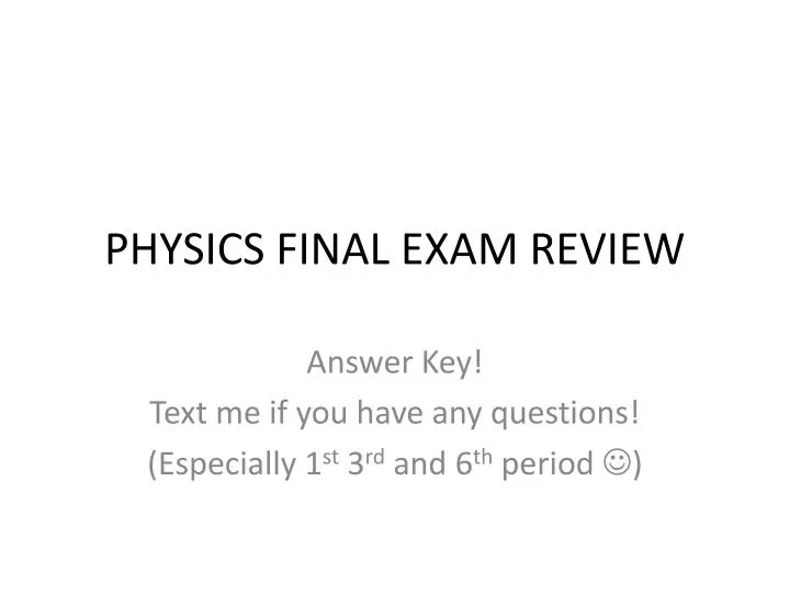 PPT - PHYSICS FINAL EXAM REVIEW PowerPoint Presentation, free download ...