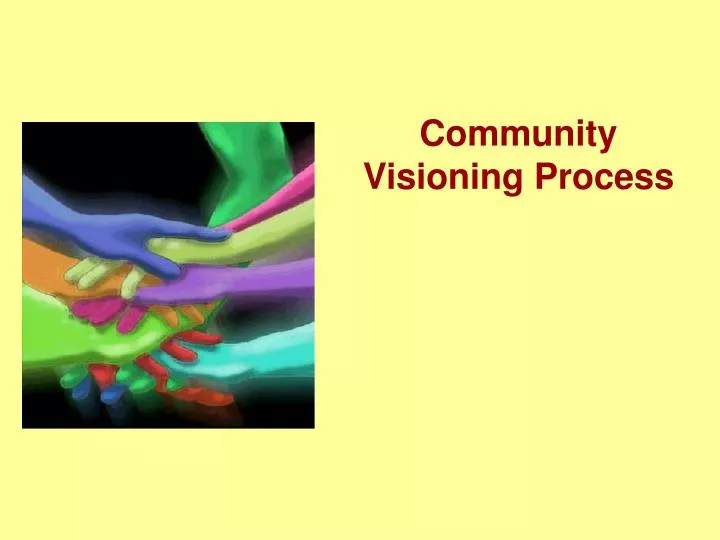 PPT - Community Visioning Process PowerPoint Presentation, free ...