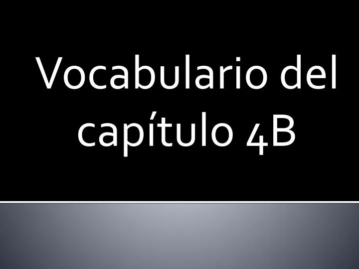 PPT - Vocabulario del capítulo 4B PowerPoint Presentation, free ...