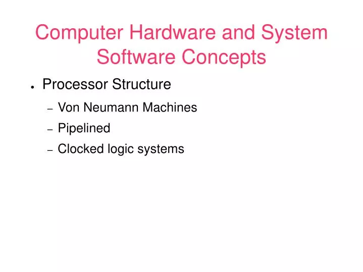 PPT - Computer Hardware and System Software Concepts PowerPoint ...