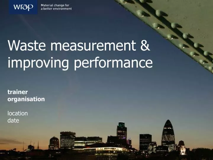 PPT - Waste measurement & improving performance PowerPoint Presentation ...