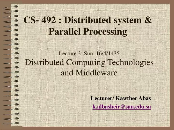 PPT - Lecture 3: Sun: 16/4/1435 Distributed Computing Technologies and ...