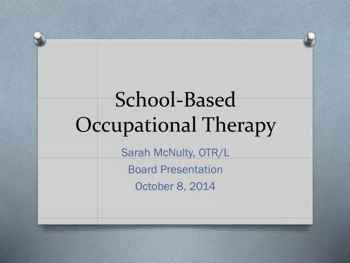 PPT - School-Based Occupational Therapy PowerPoint Presentation, free ...