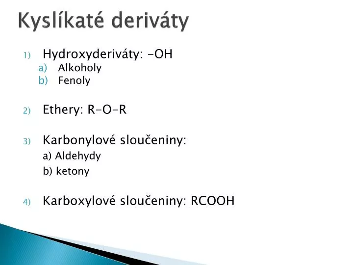 PPT - Kyslíkaté deriváty PowerPoint Presentation, free download - ID ...