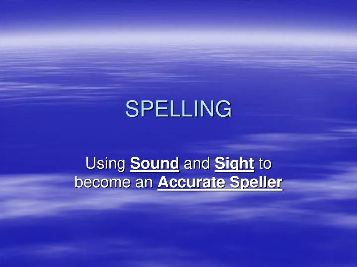 PPT - SPELLING PowerPoint Presentation, free download - ID:6335127