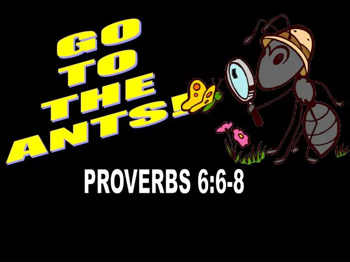 PPT - GO TO THE ANTS! PowerPoint Presentation, free download - ID:6335389