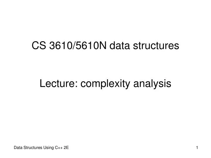 PPT - CS 3610/5610N data structures Lecture: complexity analysis PowerPoint Presentation - ID ...