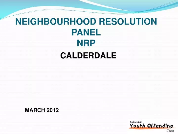 PPT - NEIGHBOURHOOD RESOLUTION PANEL NRP PowerPoint Presentation, free ...
