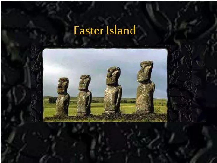 PPT - Easter Island PowerPoint Presentation, free download - ID:6336964