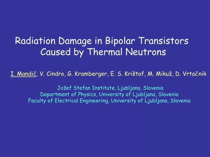 PPT - Radiation Damage in Bipolar Transistors Caused by Thermal ...