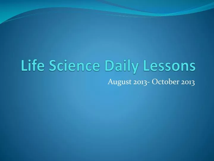 PPT - Life Science Daily Lessons PowerPoint Presentation, free download ...