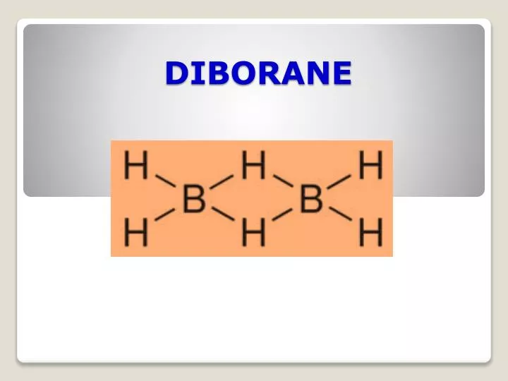PPT - DIBORANE PowerPoint Presentation, free download - ID:6338290