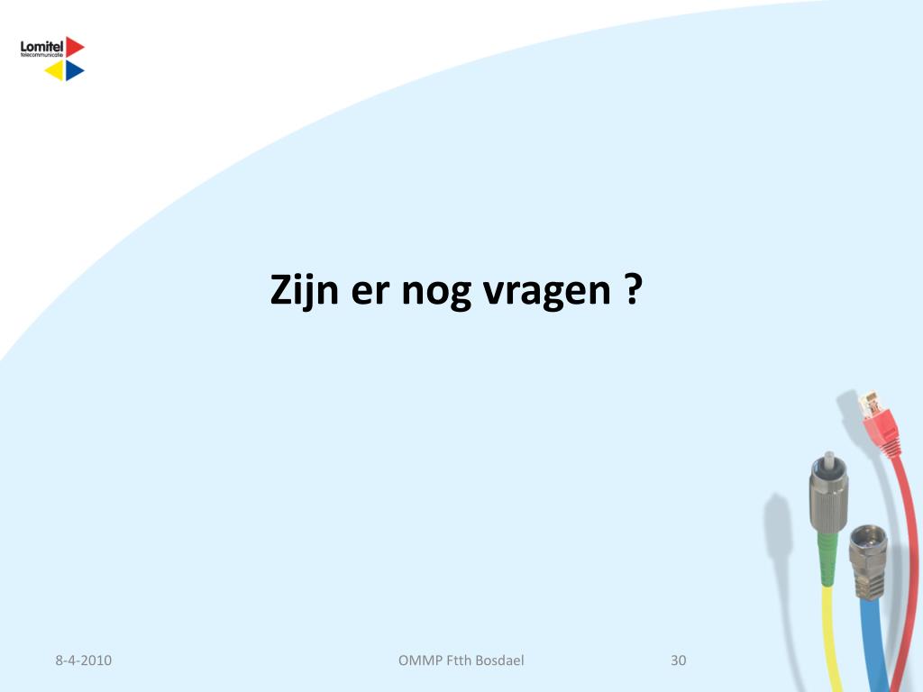 PPT - FTTH Bösdael door Ing. J.P.G.J. Leenders Een open O ptisch- M ...