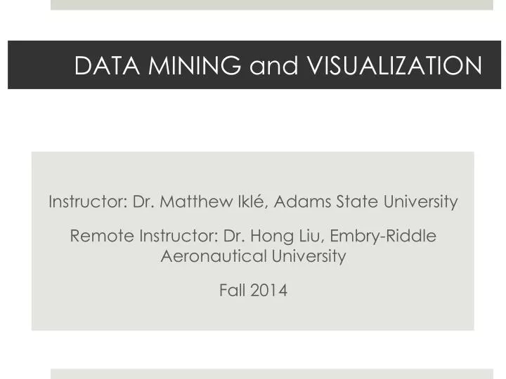 PPT - DATA MINING and VISUALIZATION PowerPoint Presentation, free download - ID:6338974