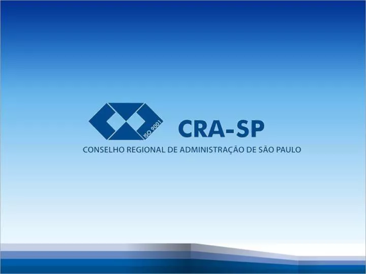 PPT - Conselho Regional de Administração de São Paulo CRA-SP PowerPoint ...